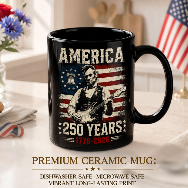 Abraham Lincoln Guitar Mug - Liberty Bell 250 Years 1776-2026 Patrioti ...