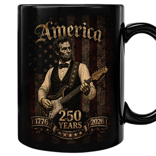 Abraham Lincoln Guitar Mug - Vintage 250 Years 1776-2026 Patriotic US ...